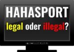 hahasport legal oder illegal? Wir klären auf - Wissen123.de